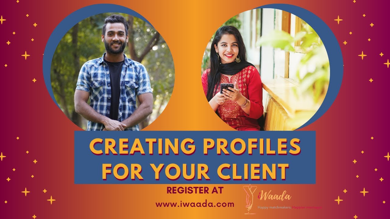 Step 2: creating profiles for your client | Indian Matchmaking 2023 # ...