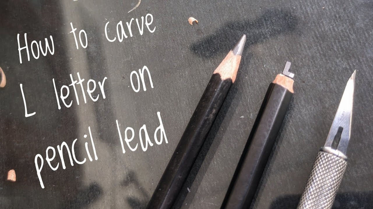 How to carve L letter on pencil lead - YouTube