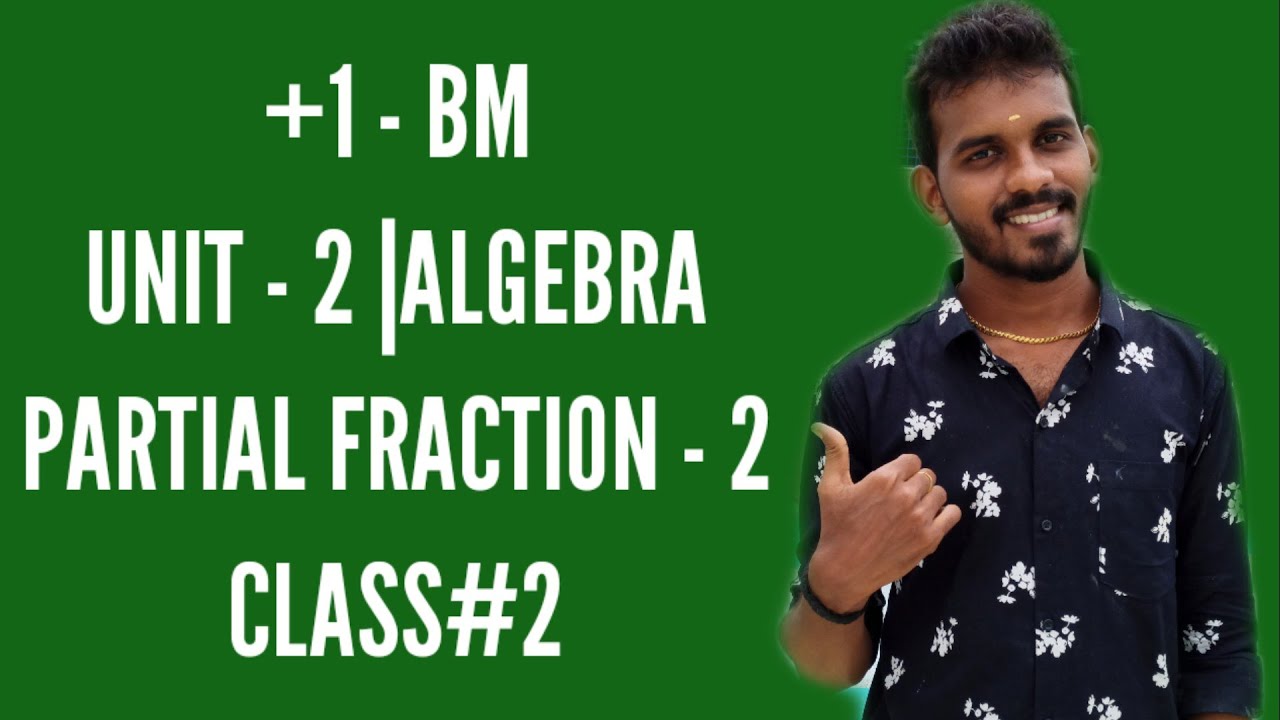 11th Bm | Unit 2 | Partial Fraction |Type 2|| Class#2 - YouTube