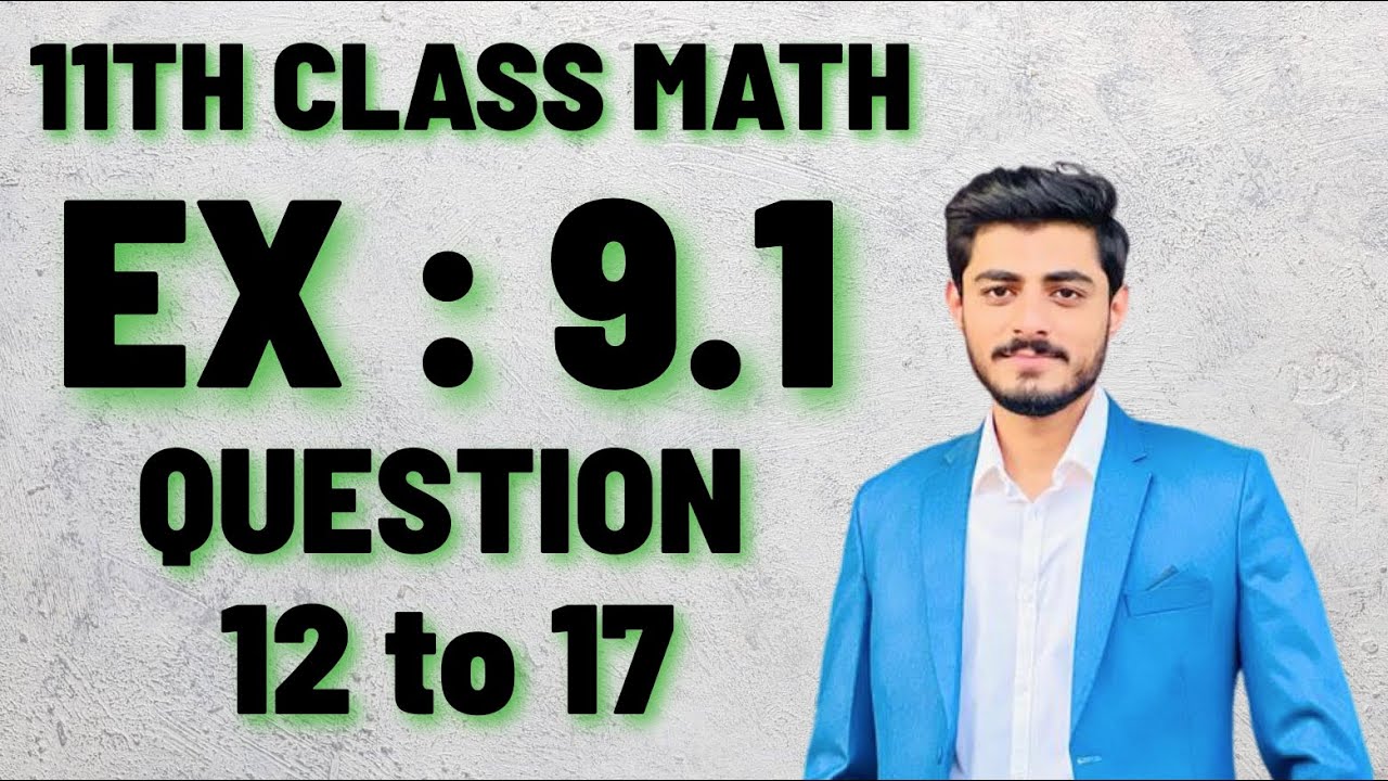 FSC Math Part 1 II Chapter 9 Exercise # 9.1 II Question # 12 to 17 II ...