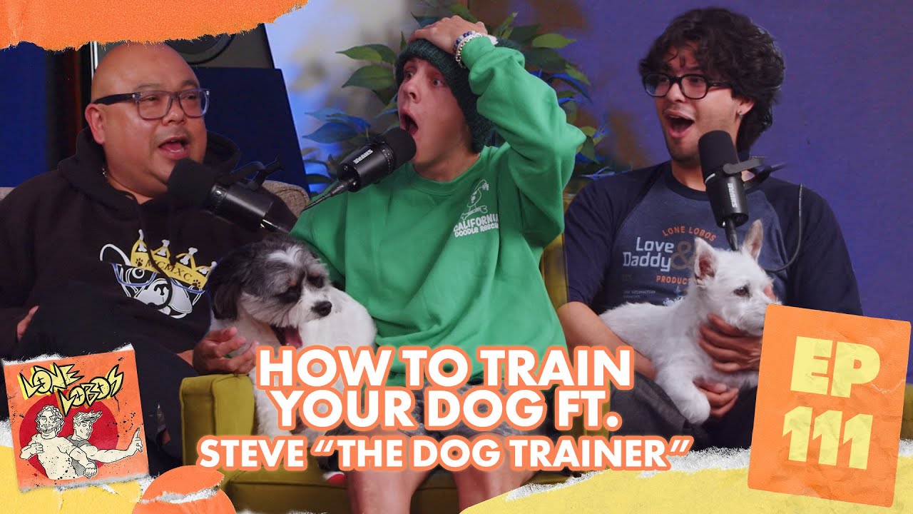 How to Train Your Dog ft. Steve"The Dog Trainer" | Xolo Maridueña & Jacob Bertrand's Lone Lobos ...