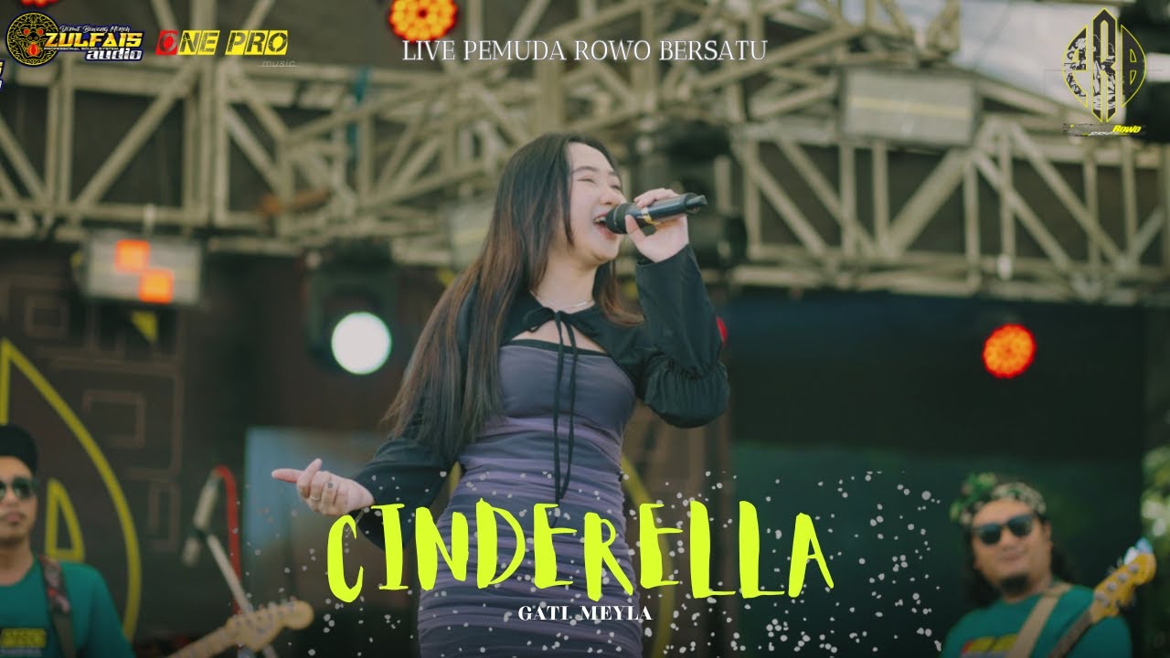 GATI MEYLA - CINDERELLA || ONE PRO FT ZULFAIS AUDIO [LIVE] ANIVVERSARY ...