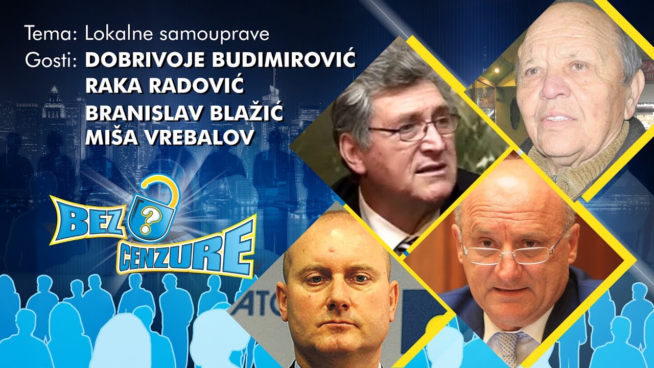 BEZ CENZURE - Dobrivoje Budimirović, Raka Radović, Branislav Blažić i ...