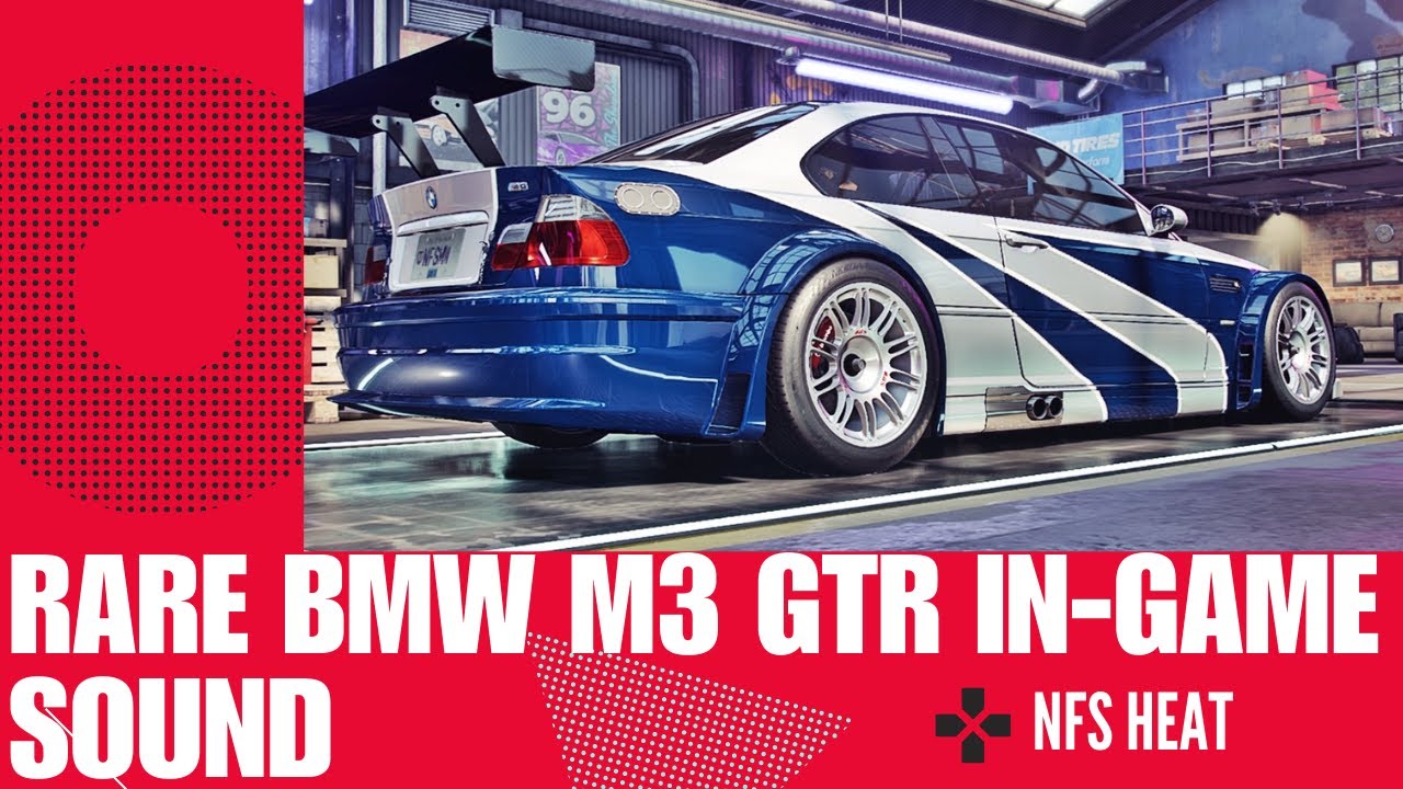 NFS Heat Gameplay BMW M3 GTR E46 Car Sound - YouTube
