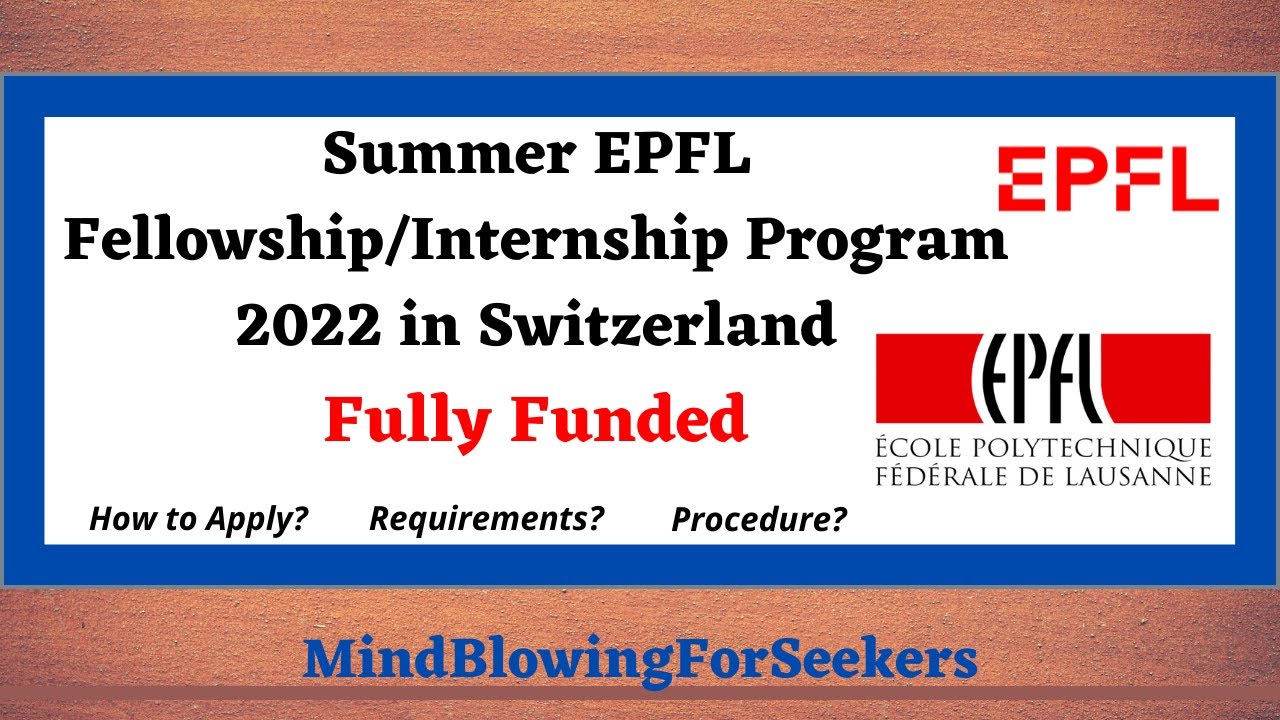 EPFL Summer Internship/Fellowship in Switzerland 2022 || Fully Funded ...