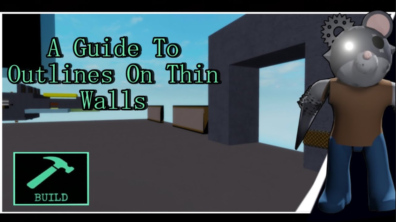 A Guide To Making Outlines On Thin Walls! | [Piggy Build Mode Tricks ...