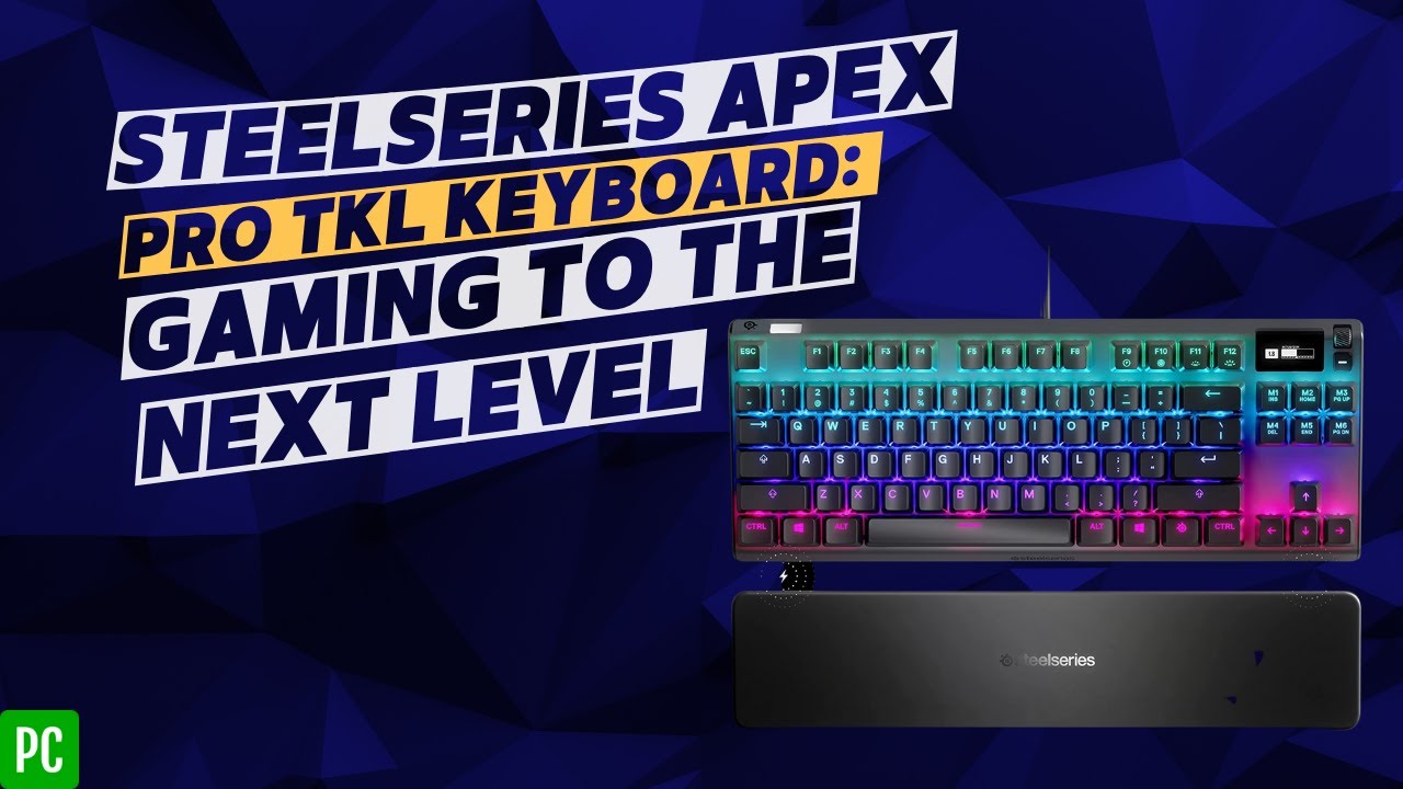 SteelSeries Apex Pro TKL Keyboard: Gaming To The Next Level - YouTube