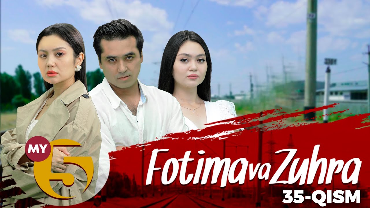 "Fotima va Zuhra" seriali (35-qism) - YouTube