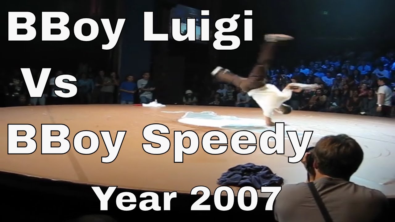 BBoy Luigi Vs BBoy Speedy (2007) - YouTube
