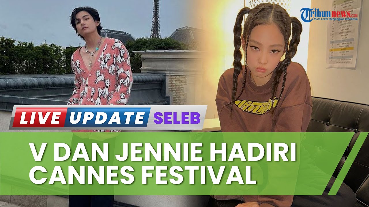 Sama-sama Diundang ke Cannes Festival, Jennie BLACKPINK dan V BTS Bakal ...