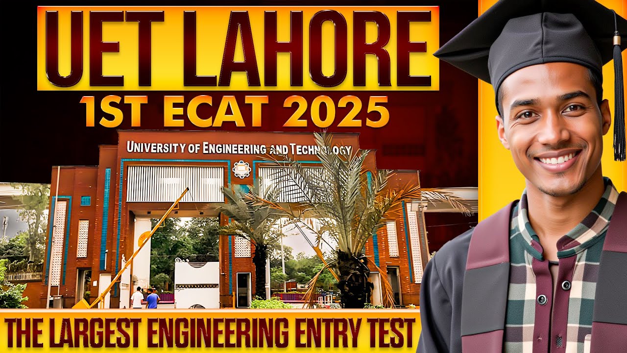 ECAT 2025 by UET Lahore :: Combined Entry Test 2025 (1st) for Admission ...