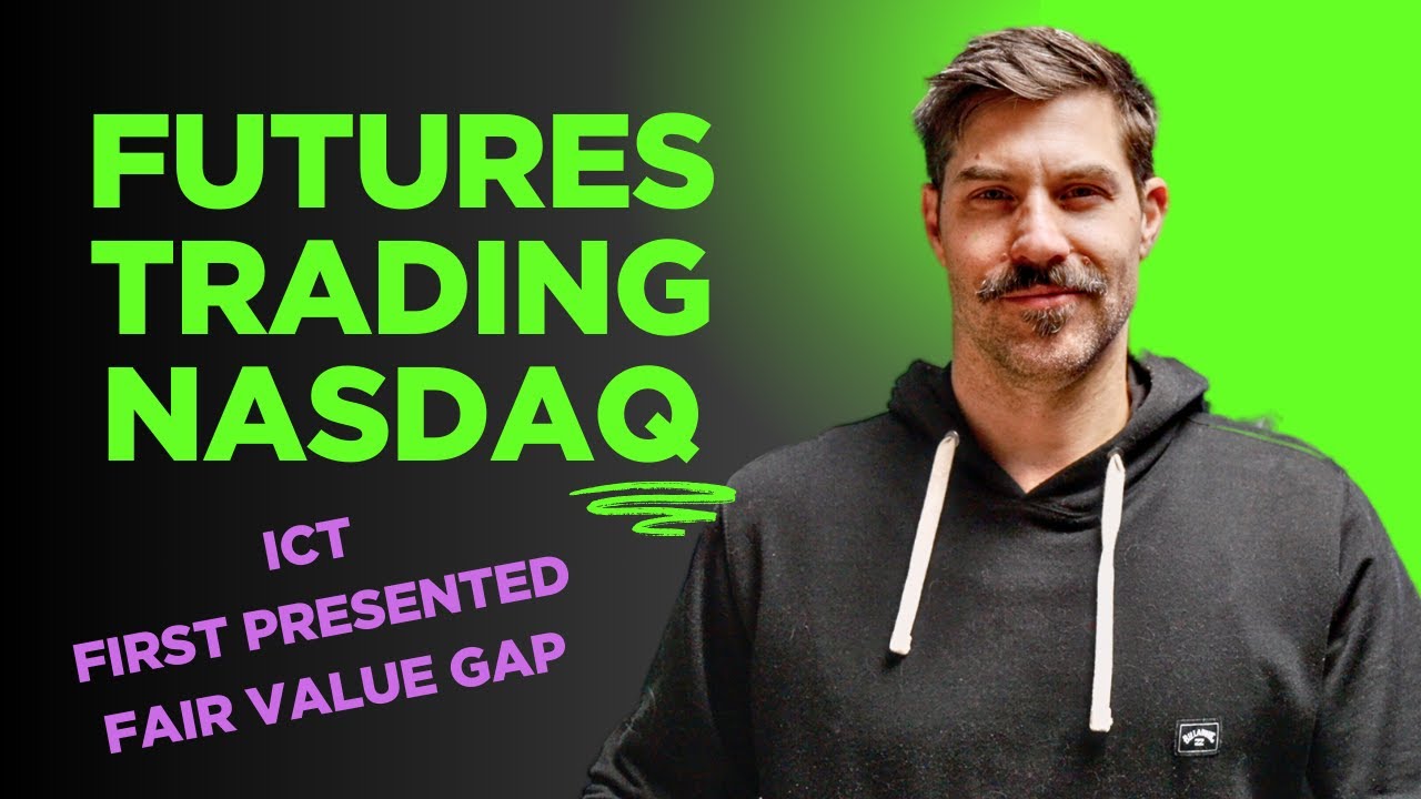 NASDAQ Futures Trading ICT First Presented FVG Strategy - YouTube