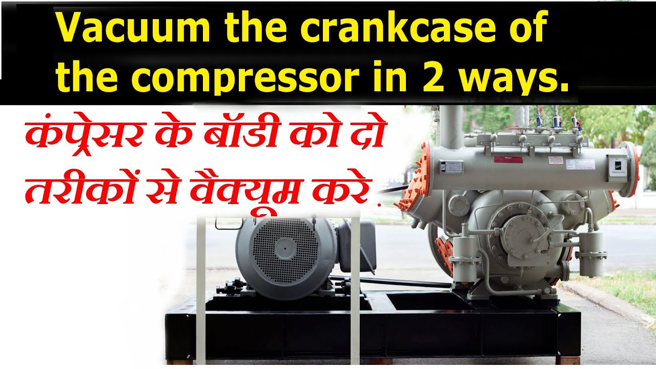 Vacuum the crankcase of the compressor in 2 ways - YouTube