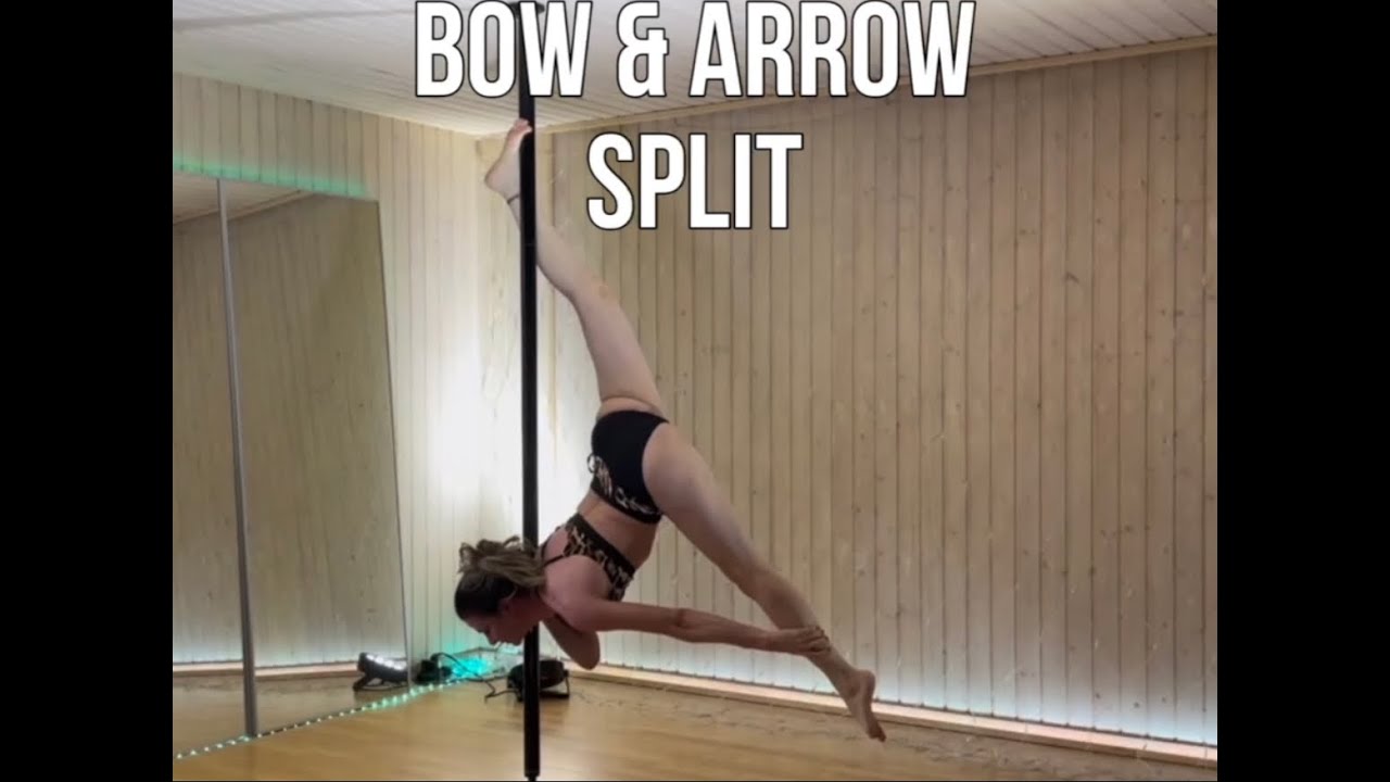 Bow & Arrow Split - Easy Pole Dance Tutorials - Intermediate/Advance ...