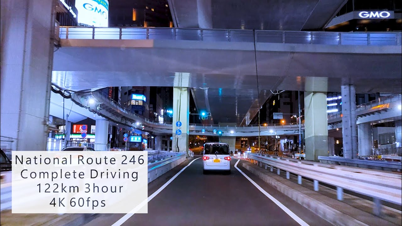 [4K/60fps,NoBGM]122km Complete the National Route 246,Tokyo-Kanagawa ...
