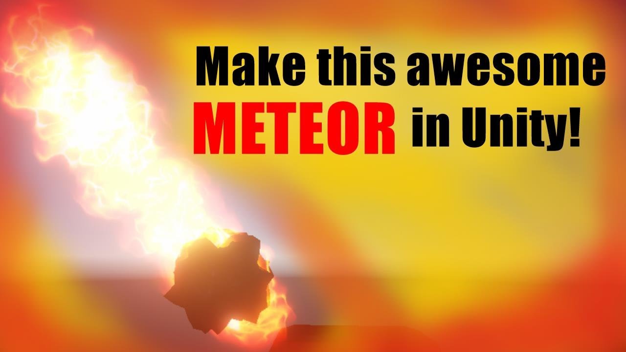 How to make a METEOR SHOWER for your game - Unity - Blender - Visual ...