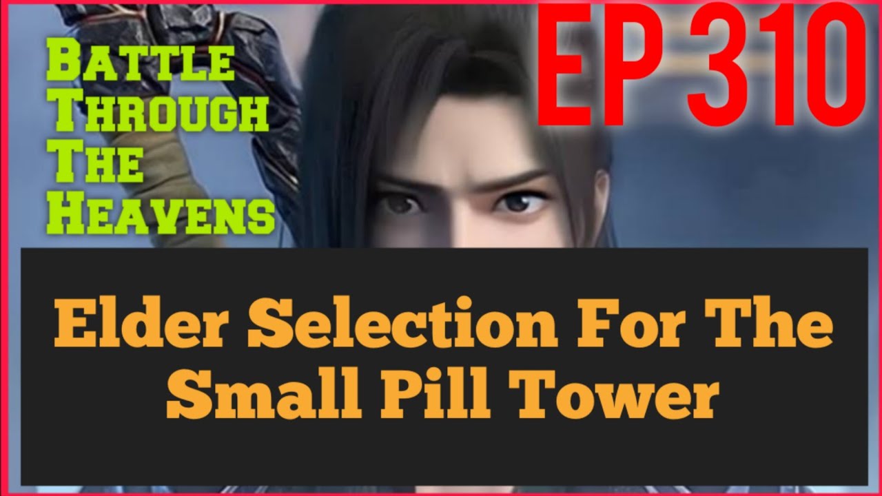 Elder Selection For The Small Pill Tower EP. 310 - YouTube