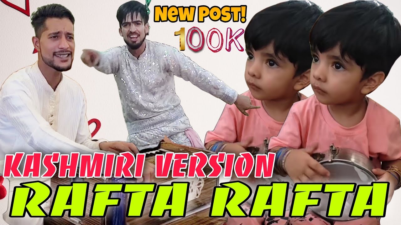 Rafta Rafta | Kashmiri Version | Waseem Singer ☎️9149969676 - YouTube