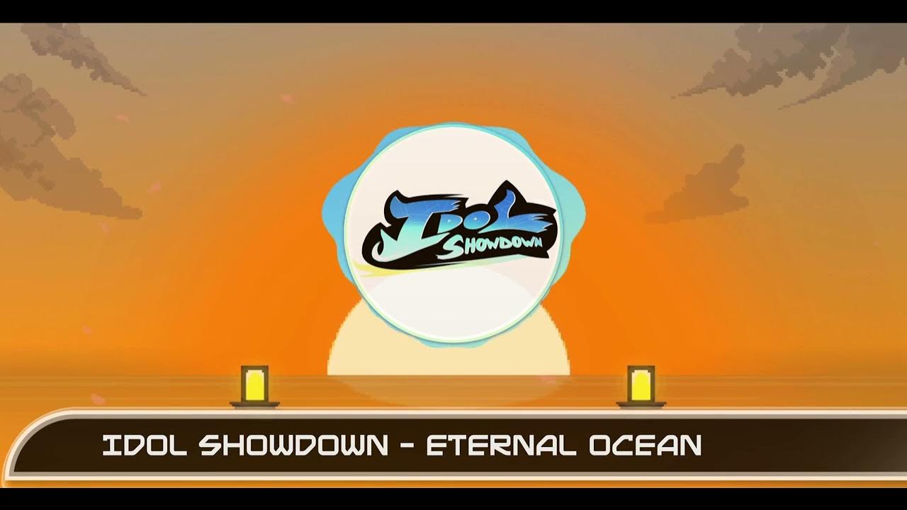 Idol Showdown OST Track 28 - "Eternal Ocean"【Eternity Bright】 - YouTube