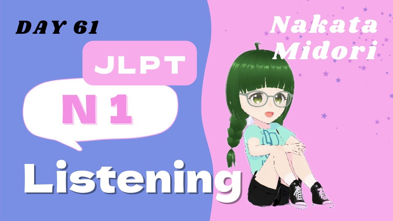 JLPT【N1-DAY61】LISTENING PRACTICE - YouTube