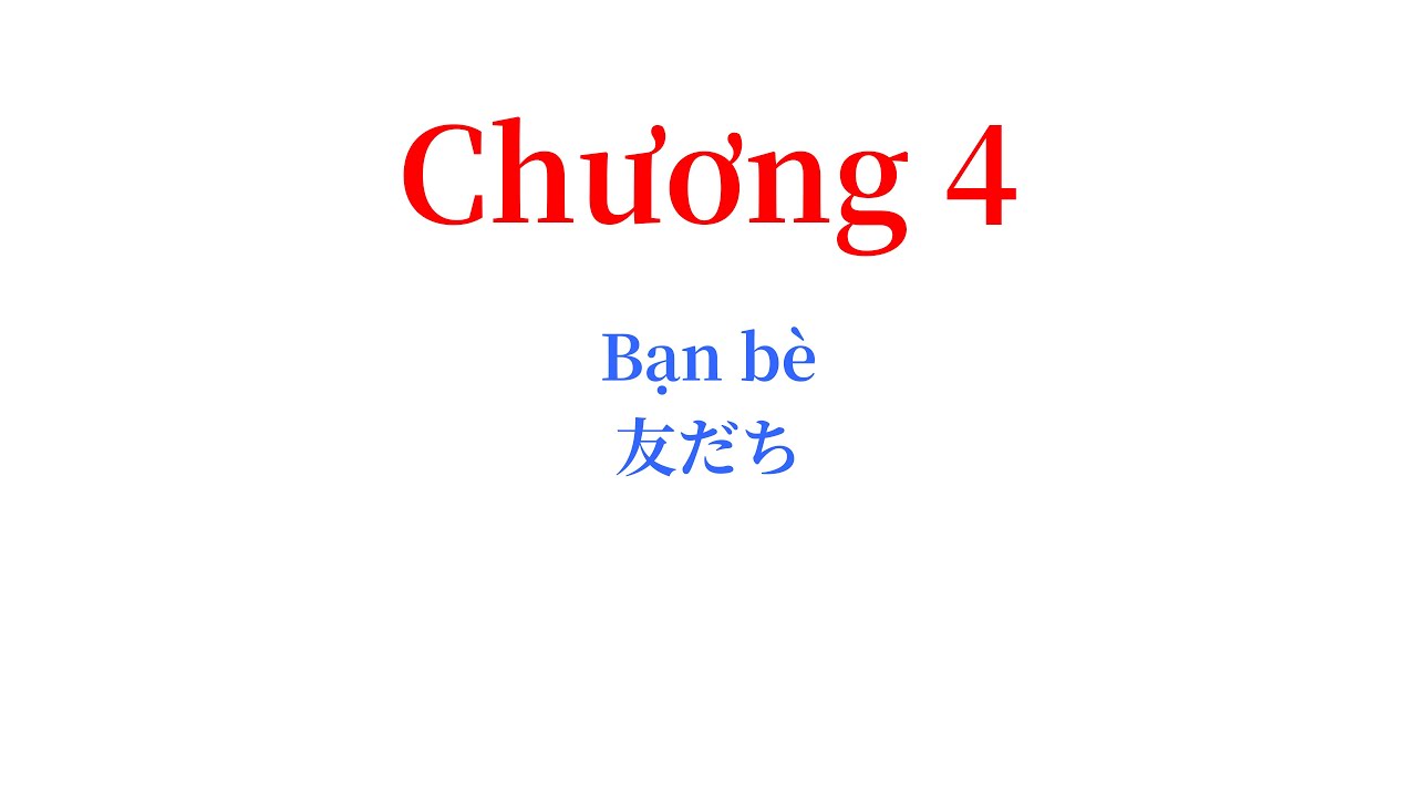 Tango N5 - Chương 4: Bạn bè - 友だち - YouTube