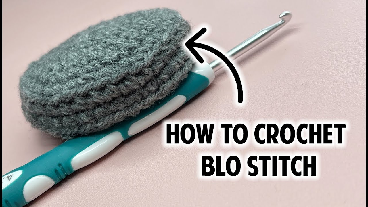 LEARN TO CROCHET - BLO Stitch | Slow Step-by-step how to crochet ...