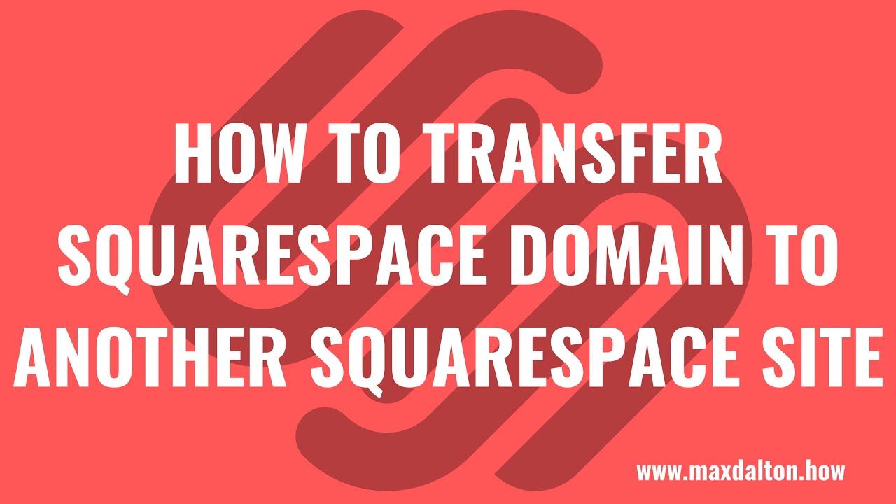 How To Transfer Squarespace Domain To Another Squarespace Site YouTube how-to-transfer-squarespace-domain-to-another-squarespace-site-youtube