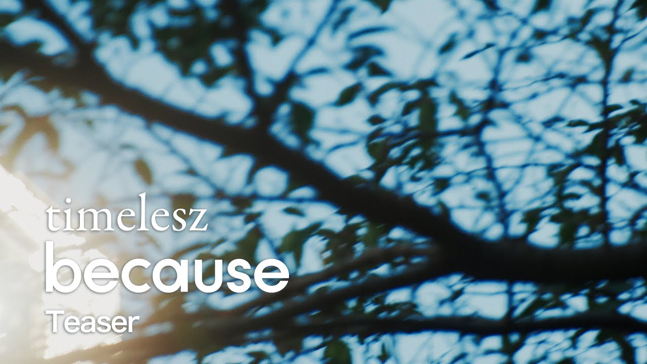 timelesz「because」Teaser - YouTube Music