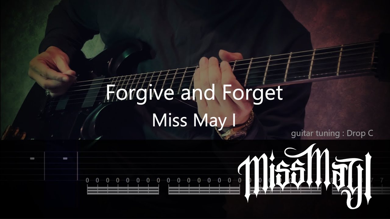 Miss May I - Forgive and Forget (Guitar TAB)(Guitar cover)(Screen TAB ...