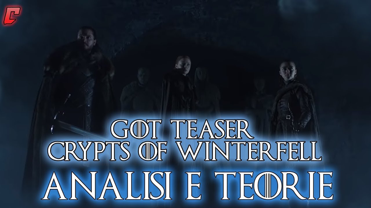 Game of Thrones Teaser "Crypts of Winterfell " - Analisi e teorie - YouTube