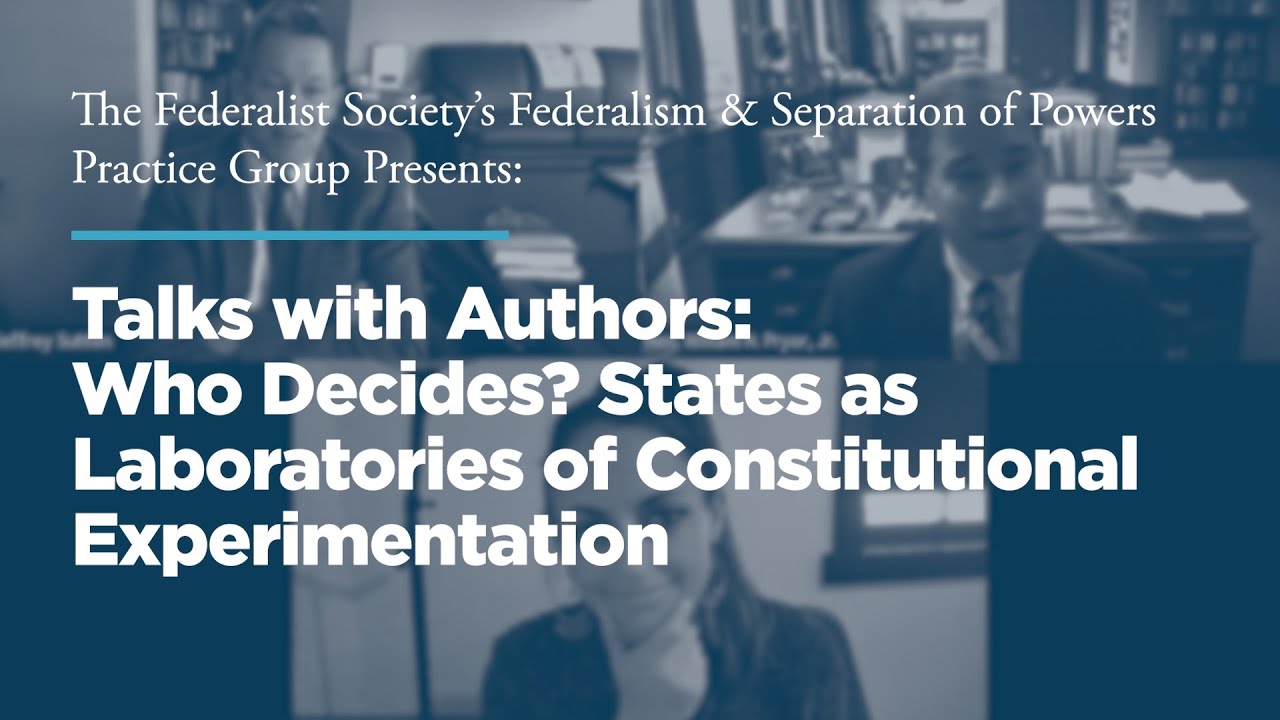 Talks with Authors: Who Decides? States as Laboratories of ...