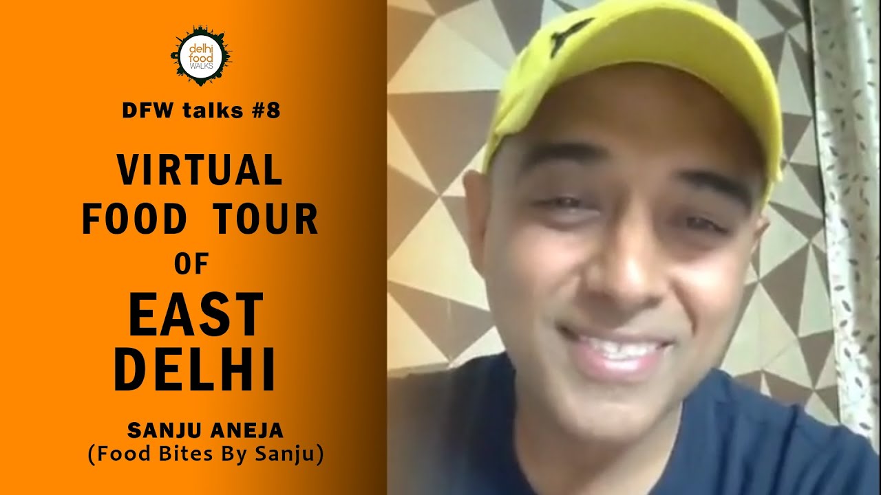 DFW TALKS #8 - 'Virtual Food Tour Of East Delhi' by Sanju Aneja - YouTube