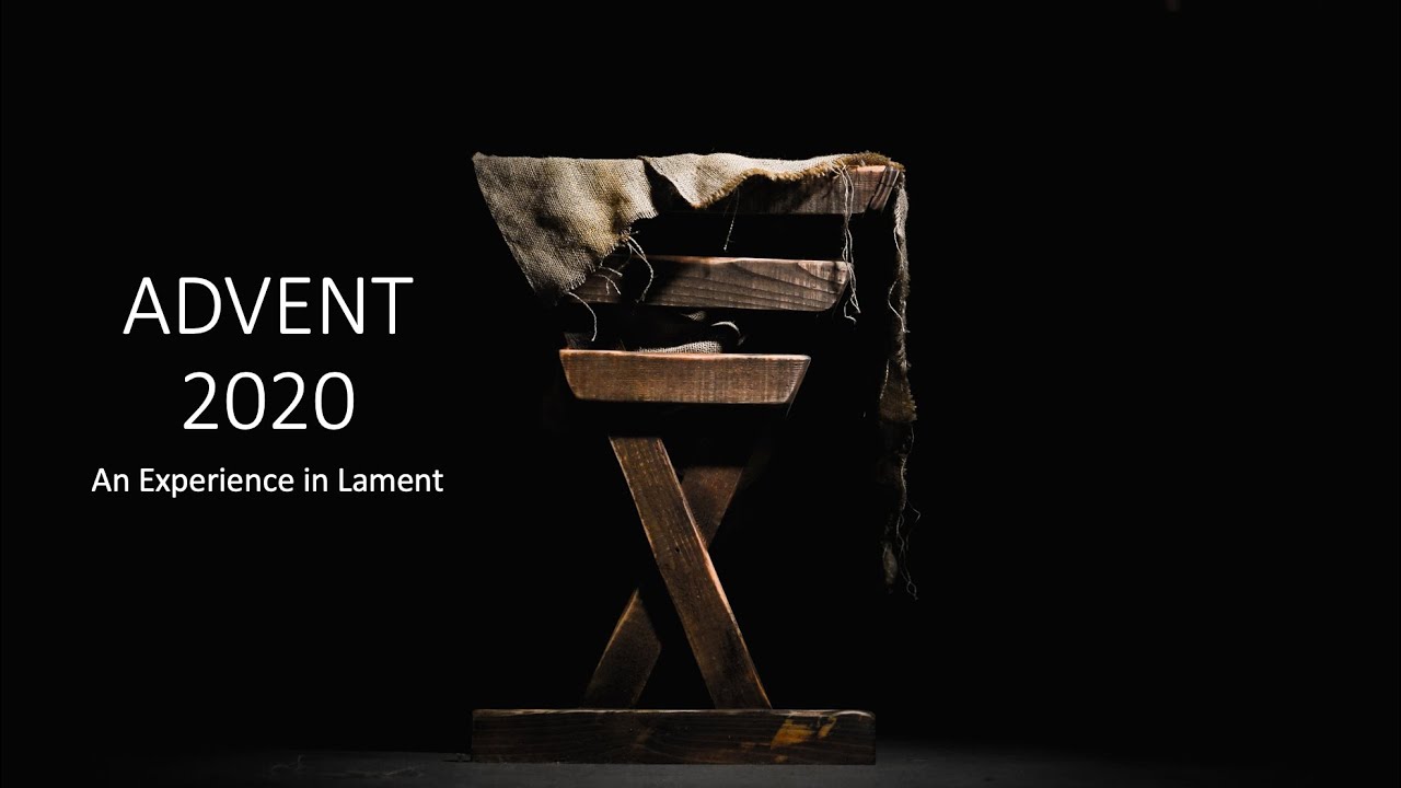 Service of Lament - Advent 2020 - YouTube