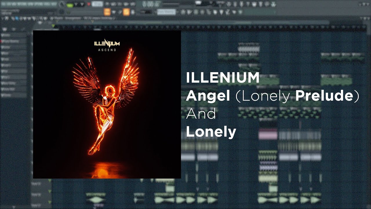 ILLENIUM - Angel (Lonely Prelude) X Lonely [Medley Remake + FLP] - YouTube