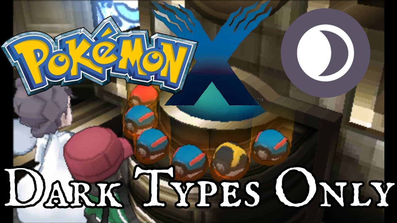 Dark Types Only: Pokémon X - YouTube