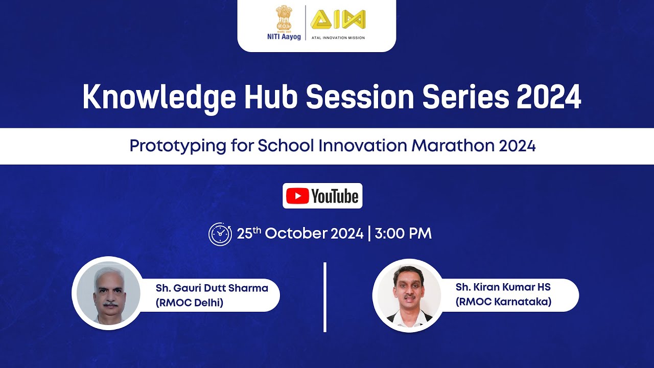 Knowledge Hub Session Series 2024 : Prototyping for School Innovation ...