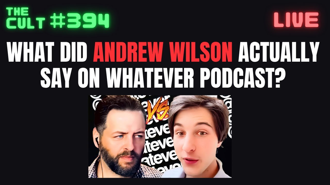 The Cult #394: What did Andrew Wilson ACTUALLY say on the Whatever ...