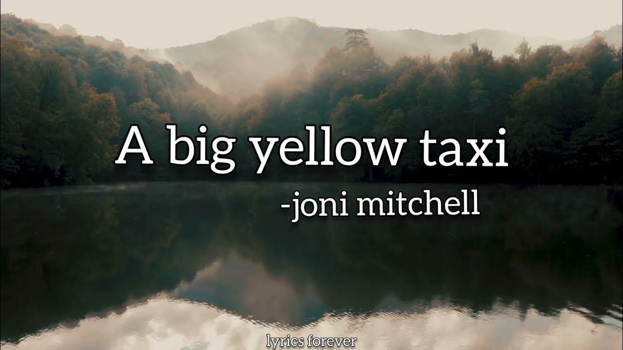 A big yellow taxi- Joni Mitchell (lyrics video) - YouTube
