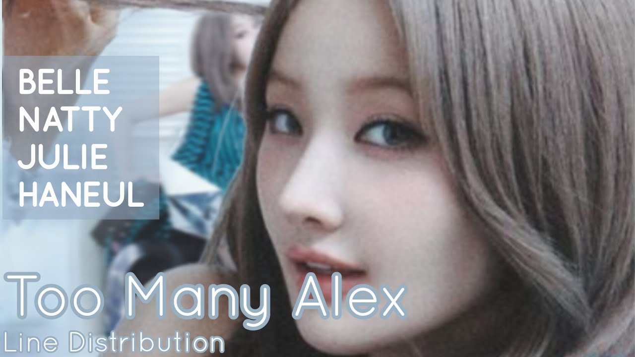 KISS OF LIFE - Too Many Alex | Line Distribution - YouTube