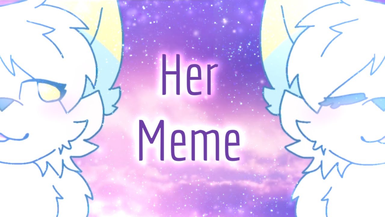 Her - Animation Meme - YouTube