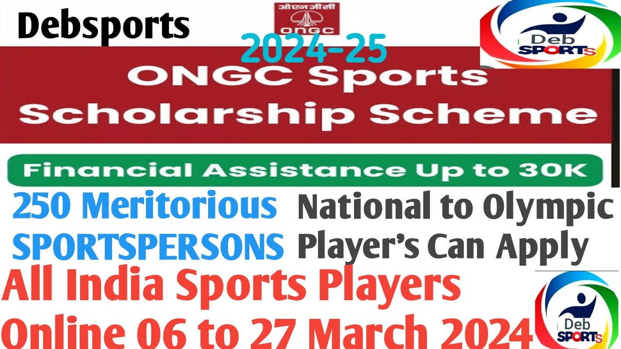 ONGC SPORTS SCHOLARSHIP SCHEME 2024-25, MERITORIOUS SPORTSPERSONS CAN ...