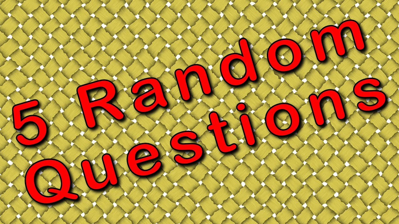 5 Random Questions - YouTube