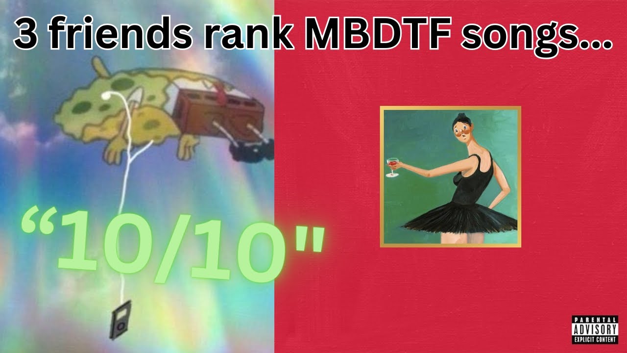 3 friends rank the MBDTF songs... - YouTube