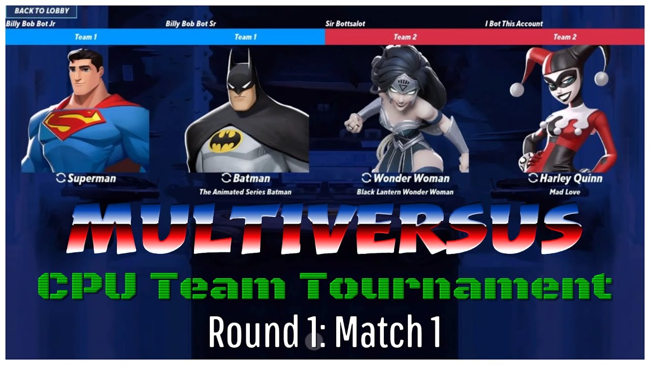 Superman & Batman vs Wonder Woman & Harley Quinn - MultiVersus Team Tournament Round 1: Match 1 ...