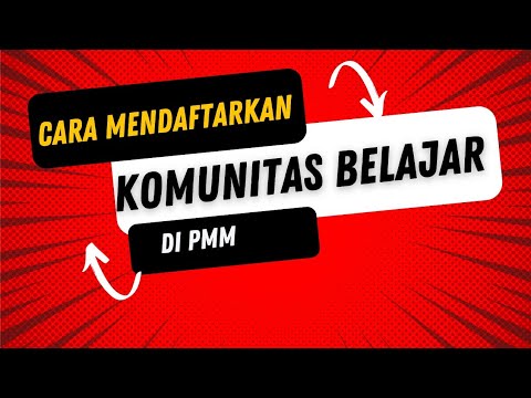 CARA MENDAFTARKAN KOMUNITAS BELAJAR DI PMM (PLATFORM MERDEKA MENGAJAR ...