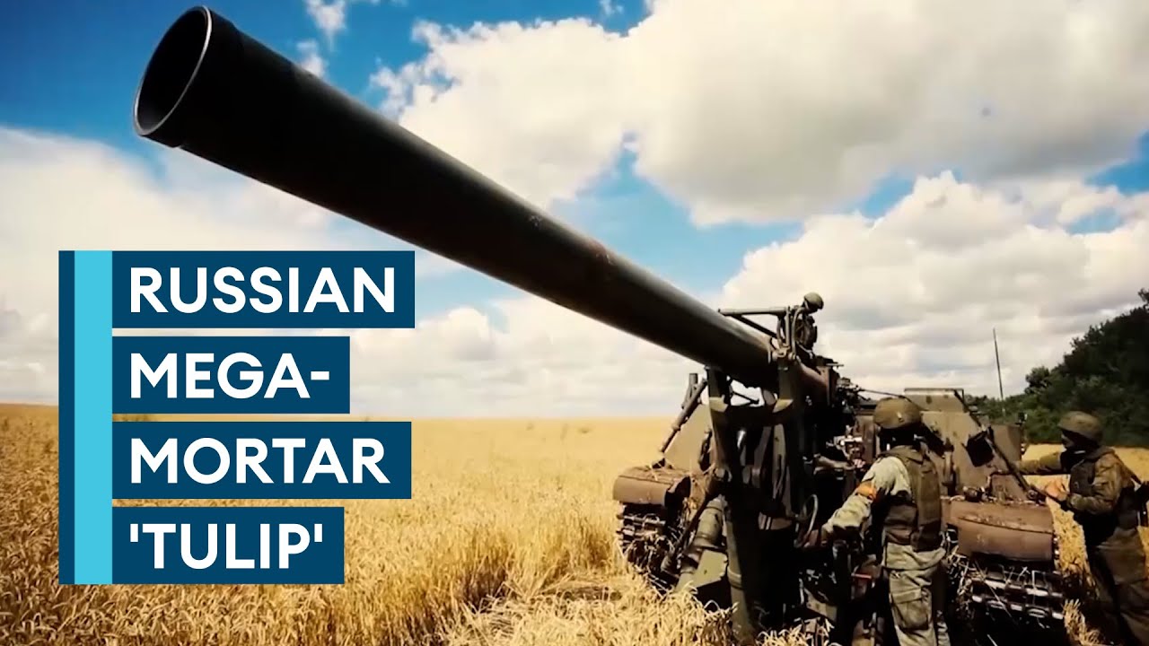 Ukraine: What is Russia's 'Tulip' mega-mortar? - YouTube