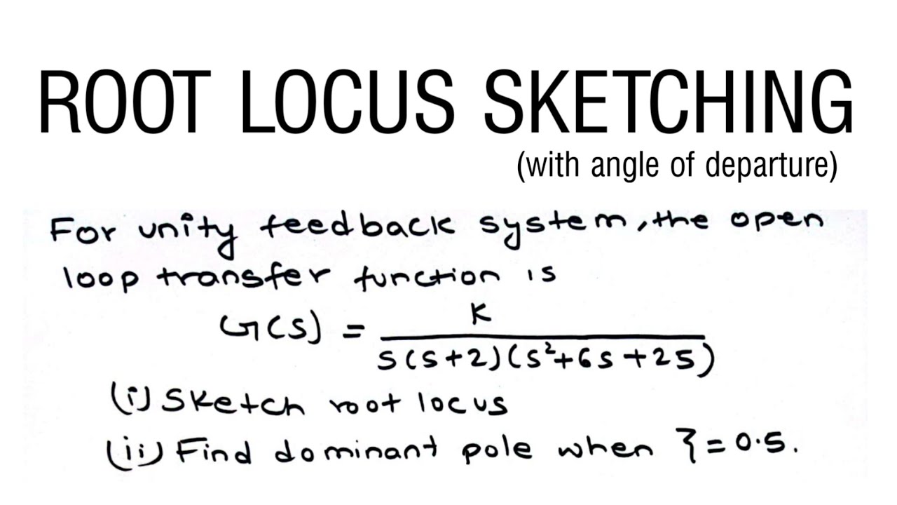 Root Locus Sketching With Angle Of Departure Complex Pole Control System Engineering