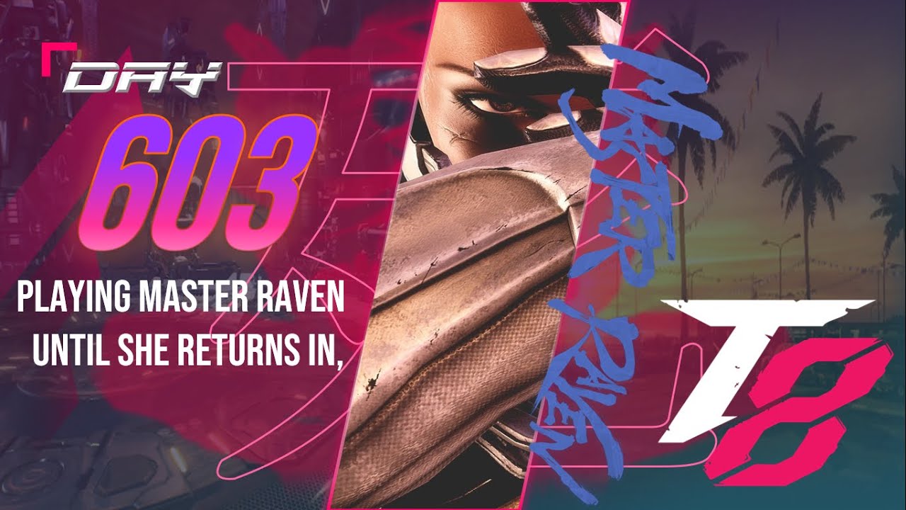 Day 603-Playing Master Raven [Talking Tekken | Real Tekken & then there ...