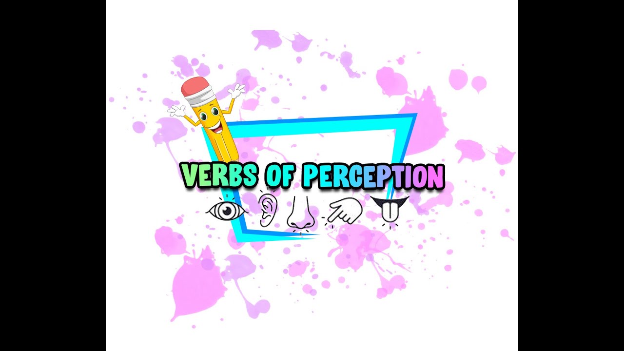 ¿Que son los VERBS OF PERCEPTION? diferencias y como utilizarlos - YouTube