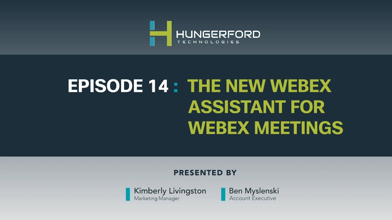 Webex Wednesdays @1 - Episode 14: The New Webex Assistant for Webex ...